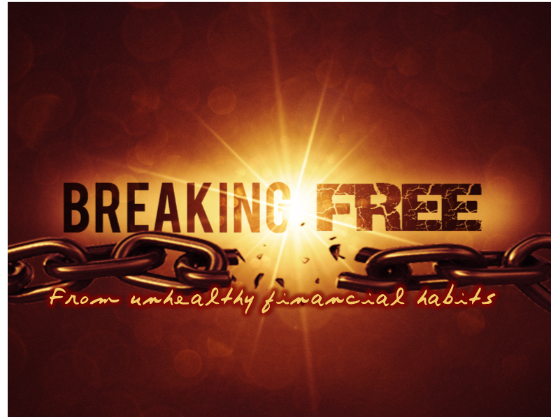 Breaking Free: From Unhealthy Financial Habits – Grace Point Church of God